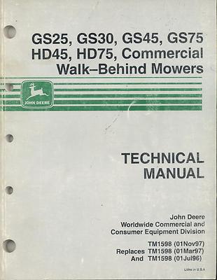 John Deere TM1598 Technical Manual GS25 GS30 GS45 GS75 HD45 HD75 WB ...