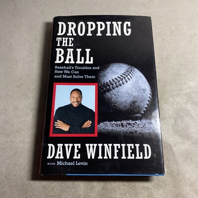 Dropped the Ball, Baseball’s Troubles 1st Edition - Dave Winfield ...