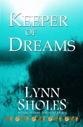 Keeper of Dreams: Volume 3 (Edge of the New World), Sholes ...