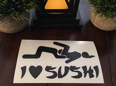 I Heart Sushi Love Car Window Decal Sticker Seafood Raw Nasty Funny | eBay