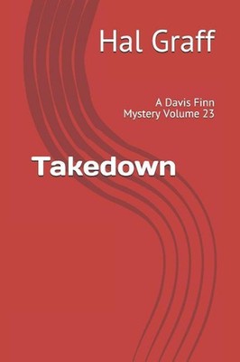 Takedown: A Davis Finn Mystery Volume 23 by Hal Graff (English) Paperback Book 9781797001302| eBay