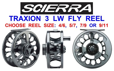 NEW SCIERRA TRAXION 3LW FLY REEL FOR TROUT FLY ROD LINE FISHING 4/6 5/7 ...