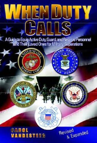 When Duty Calls (Revised and Updated): A Guide to Equip Active Duty ...