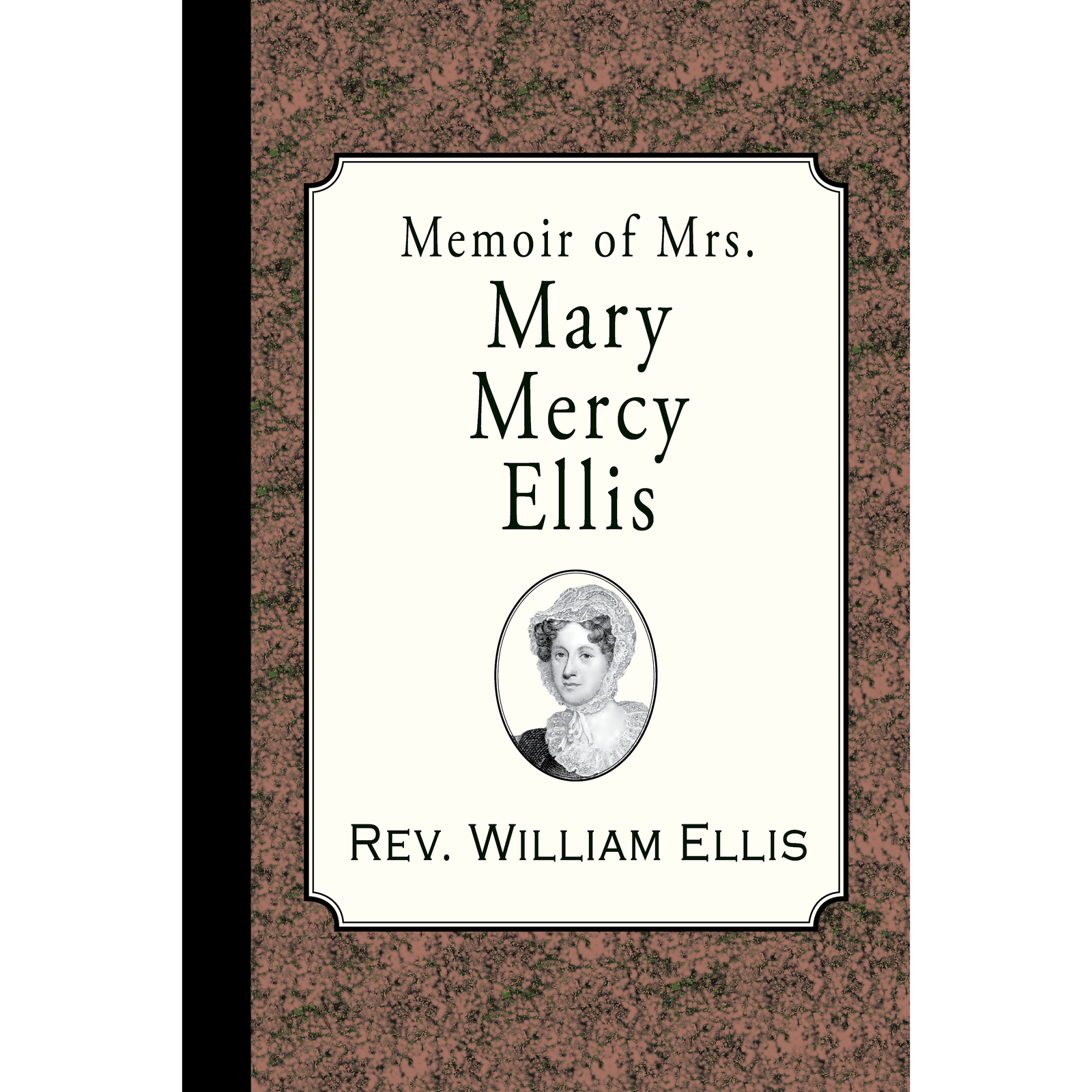 Memoir of Mrs. Mary Mercy Ellis by William Ellis (2021, Trade Paperback ...