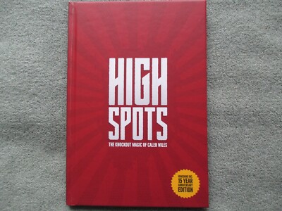 High Spots By Caleb Wiles 15 Year Anniversary Edition - Card Magic Book ...
