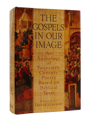 David Curzon THE GOSPELS IN OUR IMAGE An Anthology of Twentieth Century ...