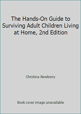 The Hands-On Guide to Surviving Adult Children Living at Home, 2nd ...