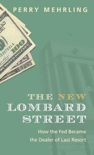 Perry Mehrling The New Lombard Street (Gebundene Ausgabe) (US IMPORT ...