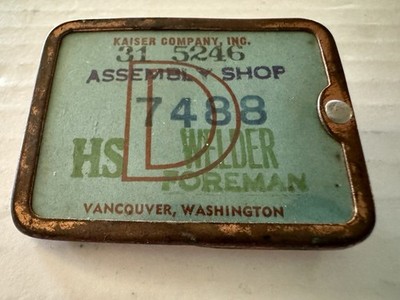Kaiser Company Inc. ID badge Vancouver Washington Welder Foreman | eBay