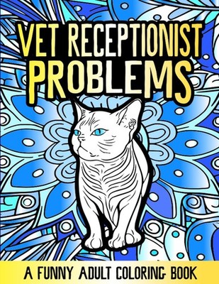Vet Receptionist Coloring Book: A Funny Veterinary Receptionist ...