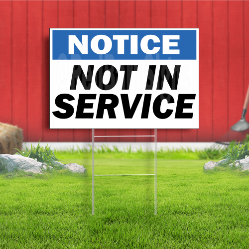 Notice Not In Service Indoor Outdoor Yard Sign | eBay