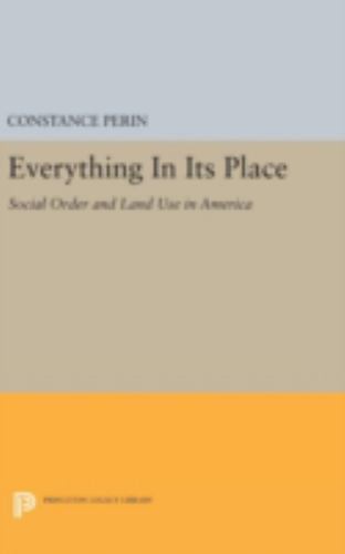 Princeton Legacy Library: Everything in Its Place : Social Order and ...