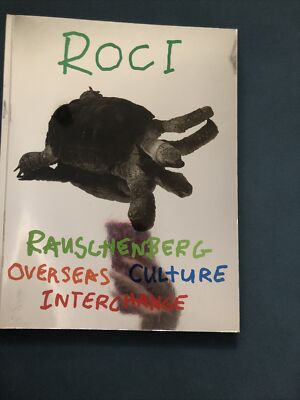 Robert Rauschenberg / ROCI Rauschenberg Overseas Culture Interchange ...