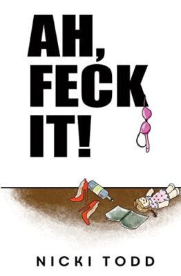 Ah, Feck it, Todd, Nicki | eBay Australia