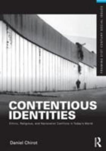 Framing 21st Century Social Issues Ser.: Contentious Identities ...