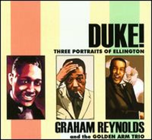 Duke! Three Portraits Of Ellington by Graham Reynolds The Golden Arm ...