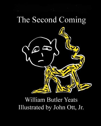 THE SECOND COMING By William Butler Yeats & Ott John Jr. **BRAND NEW ...