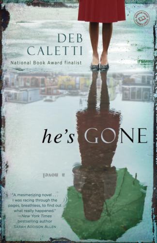 HE'S GONE a novel by Deb Caletti FREE SHIPPING paperback book suspense ...