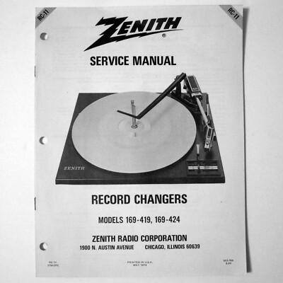 ZENITH ® Models 169-419 169-424 Record Changer Service Manual © 1974 ...