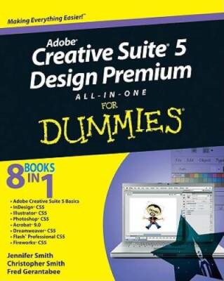 Adobe Creative Suite 5 Design Premium All-in-One For Dummies ...