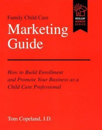 Family Child Care Marketing Guide : How to Build Enrollment and Promote ...