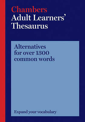 Chambers Adult Learners' Thesaurus by Chambers (ed.) (Paperback, 2006 ...