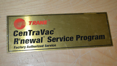 TRANE ~ CenTraVac Renewal Service Program Plaque ~ "Factory Authorized ...