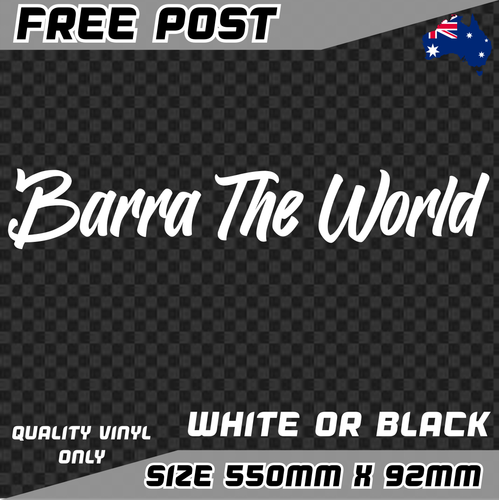Barra The World Sticker Decal Vinyl Car Ute Window 4x4 Funny JDM Boost ...