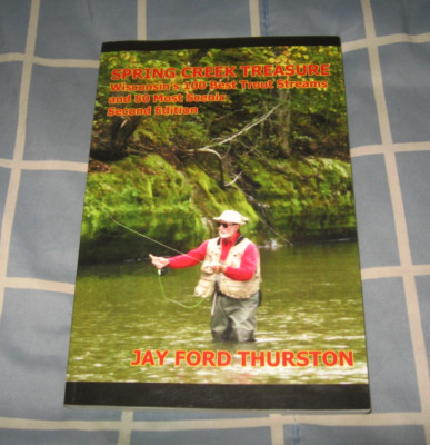 2013 SPRING CREEK TREASURE Wisconsin Trout Streams SIGNED BY JAY FORD ...