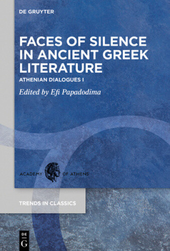 Faces of Silence in Ancient Greek Literature: Athenian Dialogues I ...