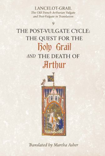 Lancelot-Grail: The Post-Vulgate Cycle. The Quest for the Holy Grail ...