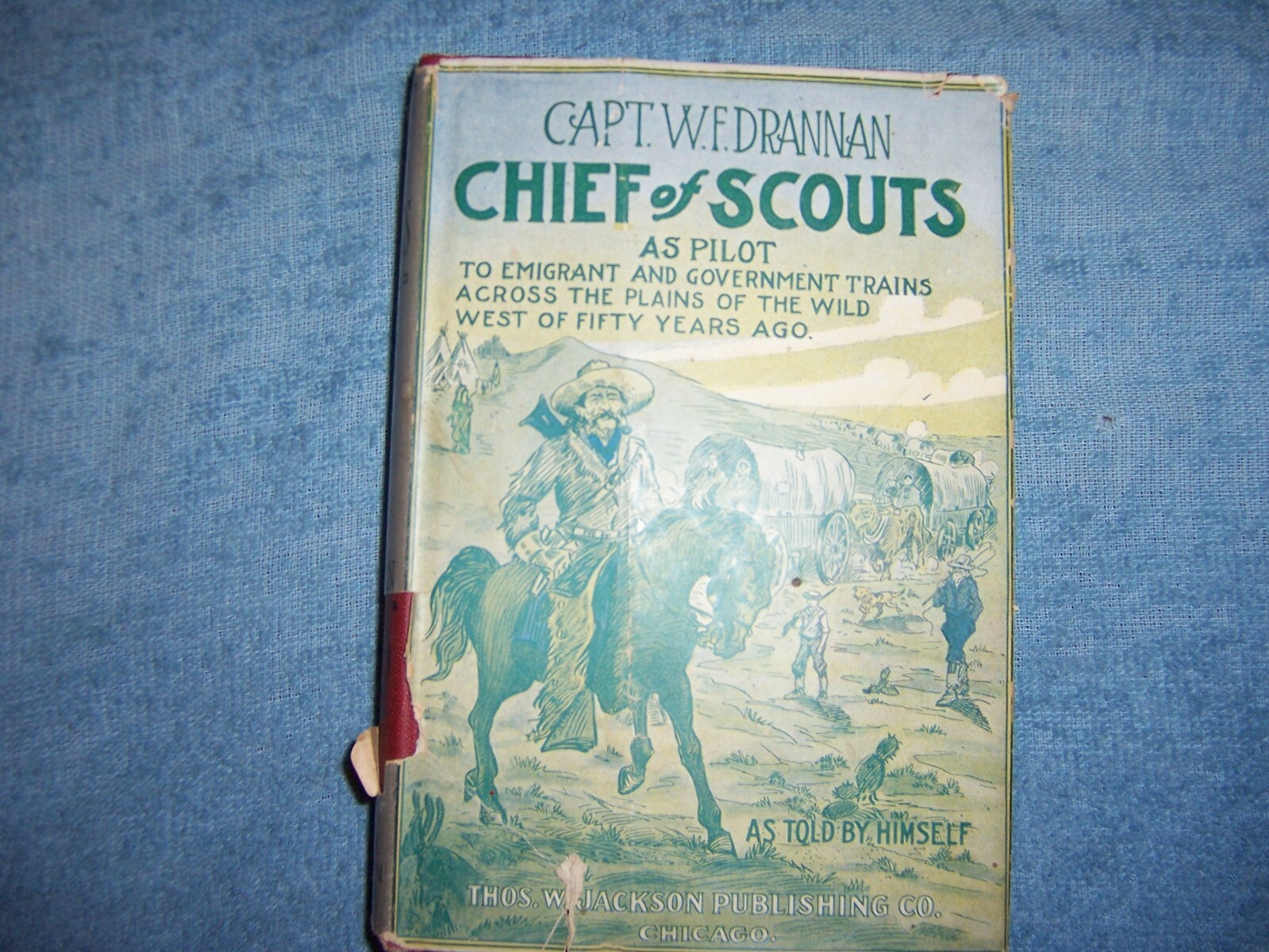 CHIEF OF SCOUTS by Capt. W. F. Drannan/1st Ed/HC/Biography/Historical ...