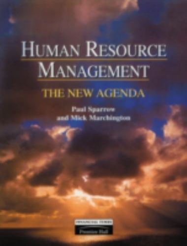 Human Resource Management : The New Agenda by Mick Marchington and Paul ...