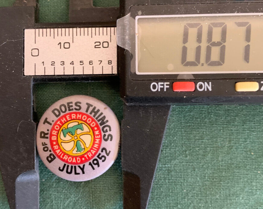 Brotherhood Railroad Trainmen Union,B of R T,July 1952, Pin Pinback ...