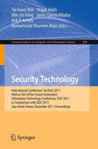 Security Technology: International Conference, SecTech 2011, Held as ...