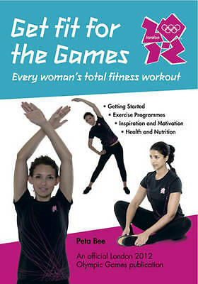 London 2012: Get Fit for the Games by Peta Bee (Paperback, 2011) for ...