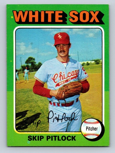 1975 Topps #579 Skip Pitlock Chicago White Sox - NM | eBay