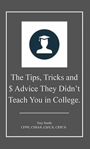 The Tips, Tricks and $ Advice They Didn't - Hardcover, by Smith Trey ...