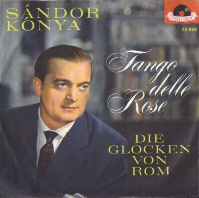 Sándor Kónya Tango Delle Rose MONO Vinyl Single 7inch Polydor | eBay.de