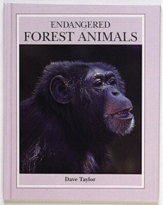 Endangered Forest Animals Library Binding Dave, Taylor, David A ...
