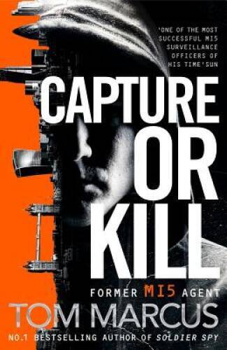 Capture or Kill - Paperback By Tom Marcus (author) - GOOD 9781509863594 ...
