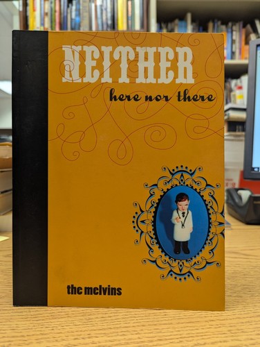 Neither Here Nor There - The Melvins Art Book | No CD | eBay