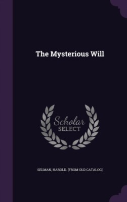 Selman - Mysterious Will - New hardback or cased book - X555z | eBay UK