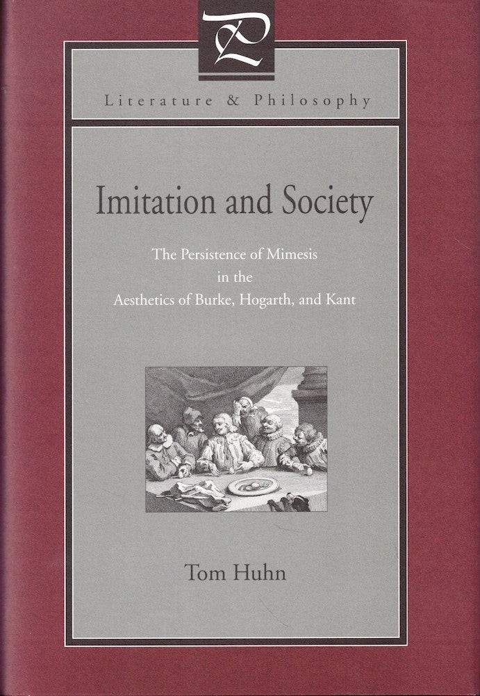 Tom Huhn / Imitation and Society The Persistence of Mimesis in the ...