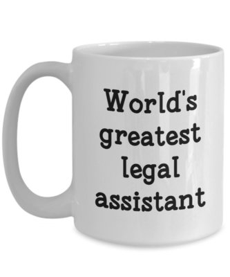 Legal Assistant Coffee Mug - World's Greatest Legal Assistant - Funny ...
