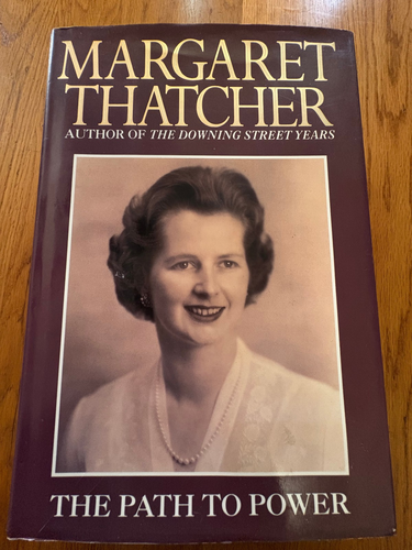 MARGARET THATCHER AUTOGRAPHED "The PATH TO POWER" 1995 UK PRIME ...
