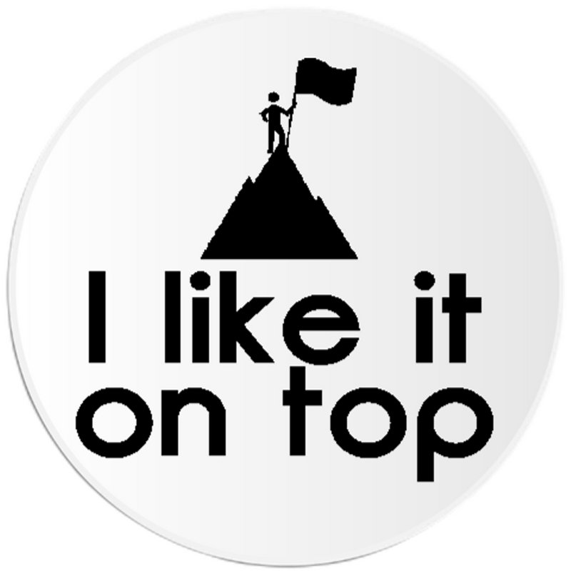 I Like It On Top - 100 Pack Circle Stickers 3 Inch - Hike Mountain ...