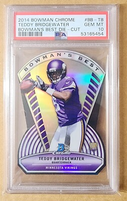 2014 Bowman Chrome Teddy Bridgewater Bowman’s Best RC Die-Cut BB-TB PSA ...