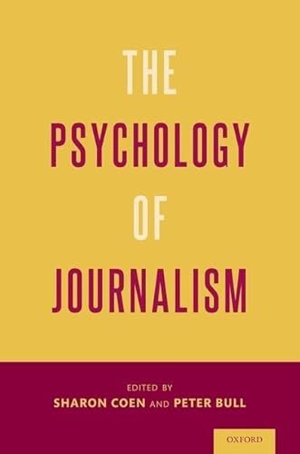 The Psychology of Journalism by Sharon Coen 9780190935856 | eBay