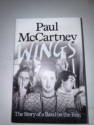 Wings: The Story of a Band on the Run by Paul McCartney Hardcover Book ...